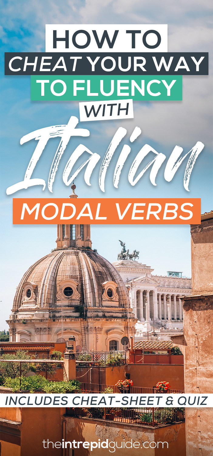 ITALIAN MODAL VERBS: How to Cheat Your Way to Fluency in Italian - The Intrepid Guide