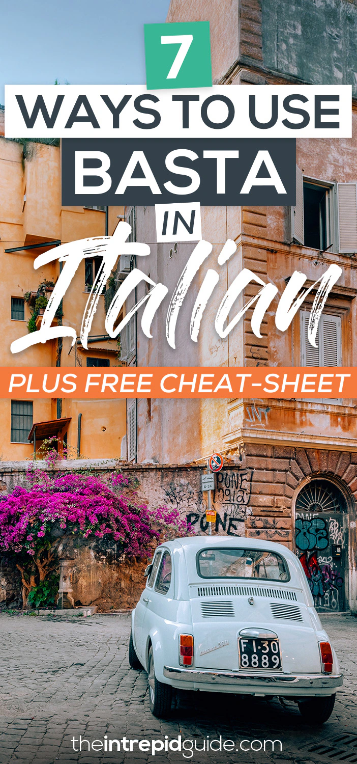 BASTA in Italian: What it Means and 7 Ways to Use it + PDF Cheat-Sheet ...